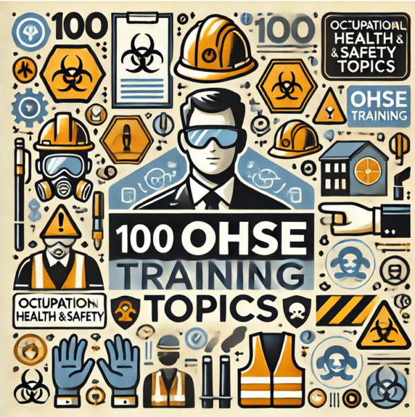 100 Health & Safety Training Topics to Enhance Workplace Safety – OHSE