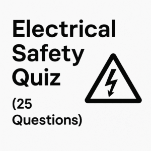 Electrical Safety Quiz (25 Questions) – OHSE